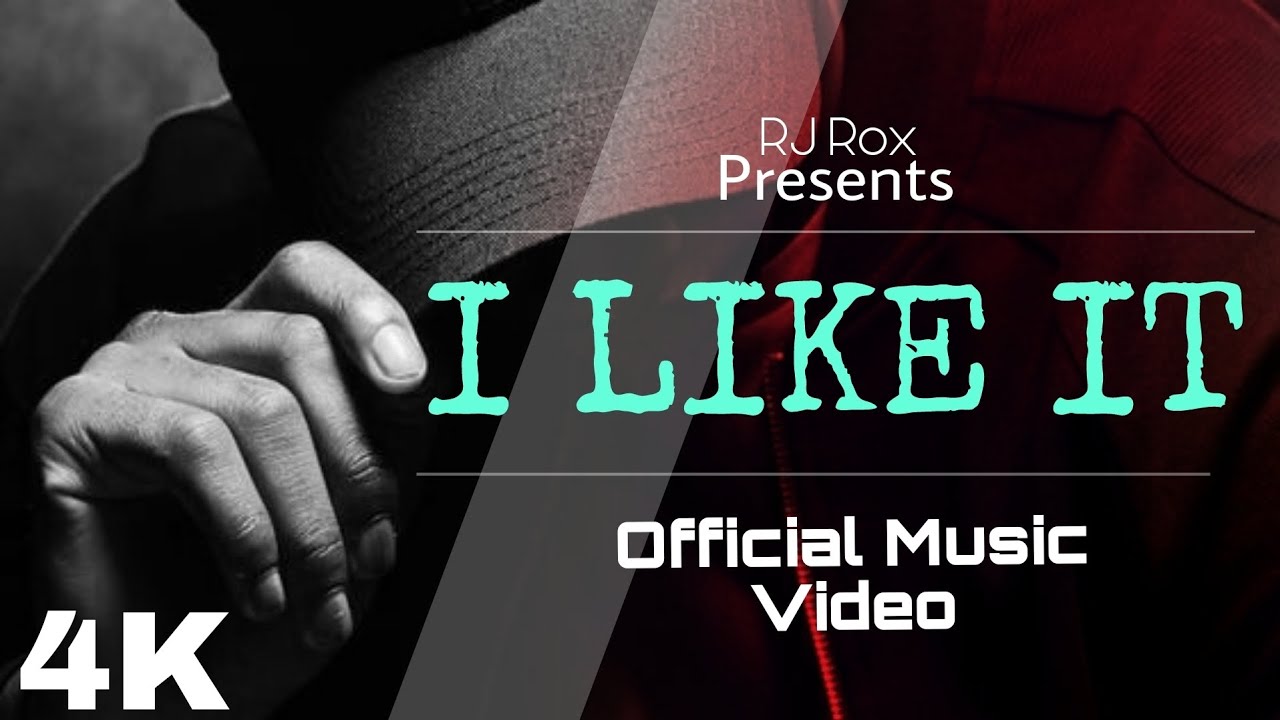 I Like It - (Lyrics) Song | Rj Rox Studios - YouTube