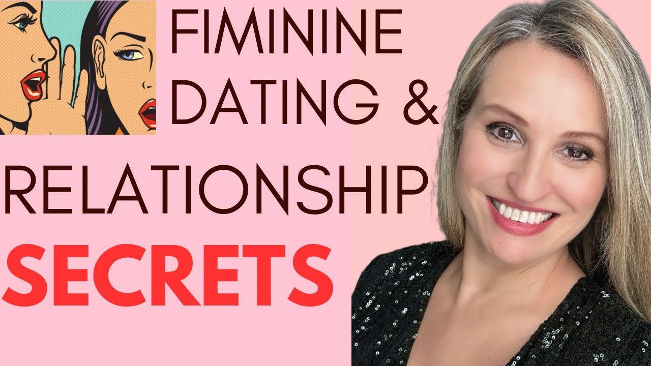 Feminine Dating Secrets! Feminine Relationship Advice For Women! - YouTube