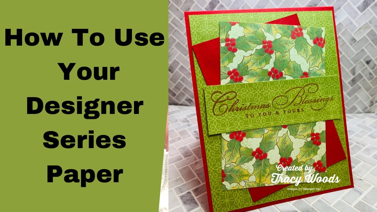 How To Use Your Designer Series Paper - YouTube