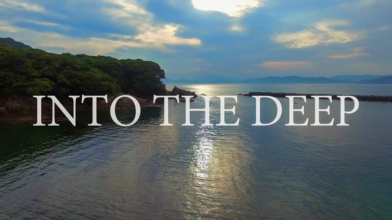 INTO THE DEEP - YouTube