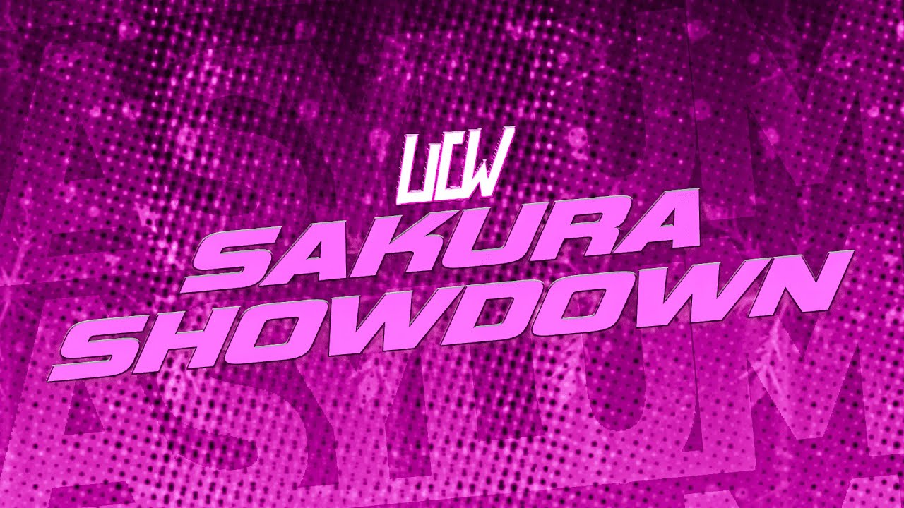 UCW Asylum 2.0: Sakura Showdown - YouTube