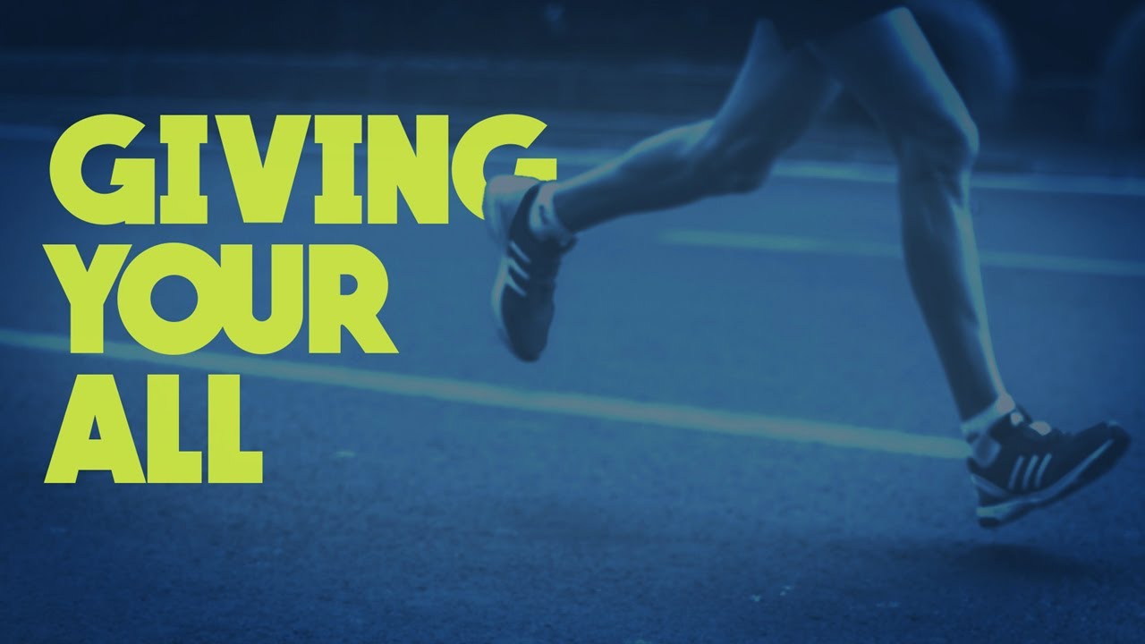 Giving Your All - YouTube