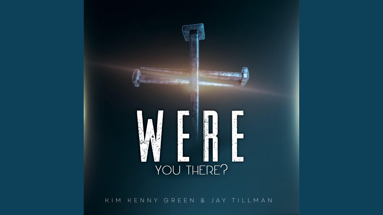Were You There? (feat. Jay Tillman) - YouTube
