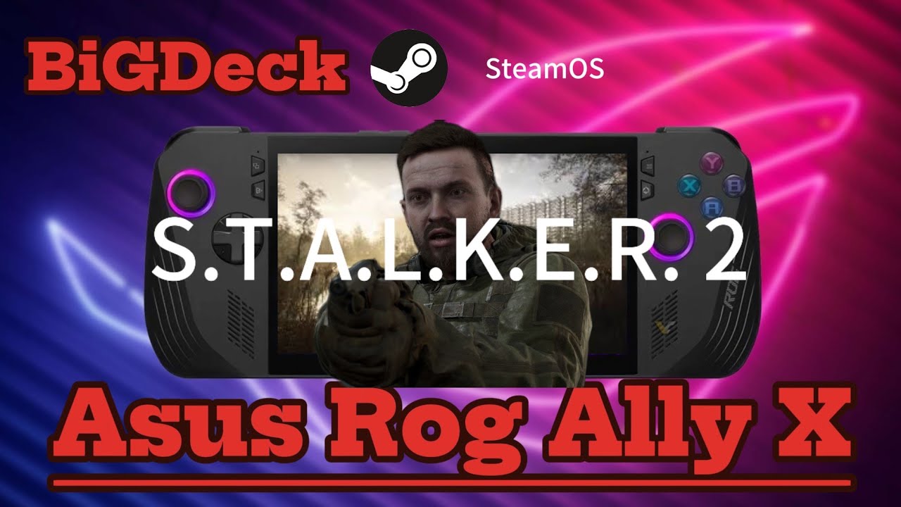 S.T.A.L.K.E.R. 2 on ASUS ROG Ally X (SteamOS) | Benchmark & Performance ...