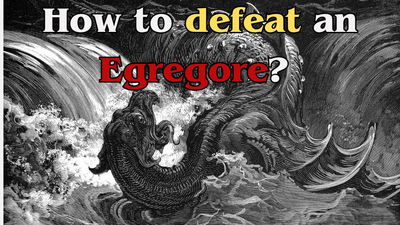 How to defeat an Egregore? | Collective Entity | Hermetic | Thoughtform ...