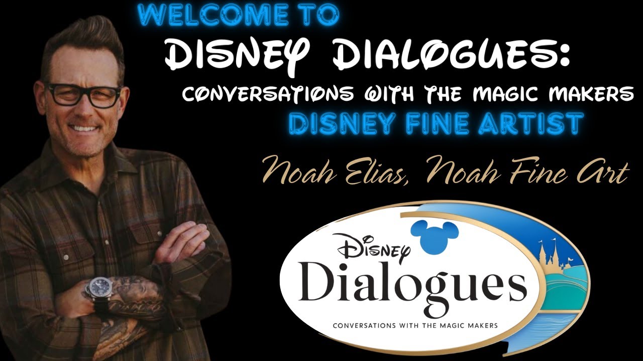 Noah Elias, Noah Fine Art ~ Disney Dialogues: Conversations with the ...