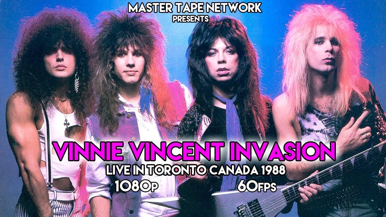 Vinnie Vincent Invasion Live in Toronto 1988 Master Tape 1080 60fps Digital HQ - YouTube