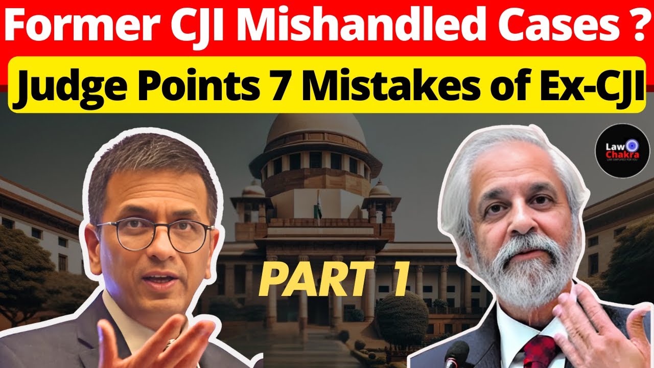 Part1: Former CJI Failed Judiciary; Judge Points 7 Mistakes Ex-CJI # ...