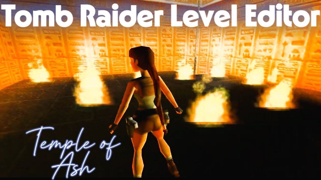 TRLE mods - tomb raider 4 - Temple of Ash - Ashley Earl - YouTube