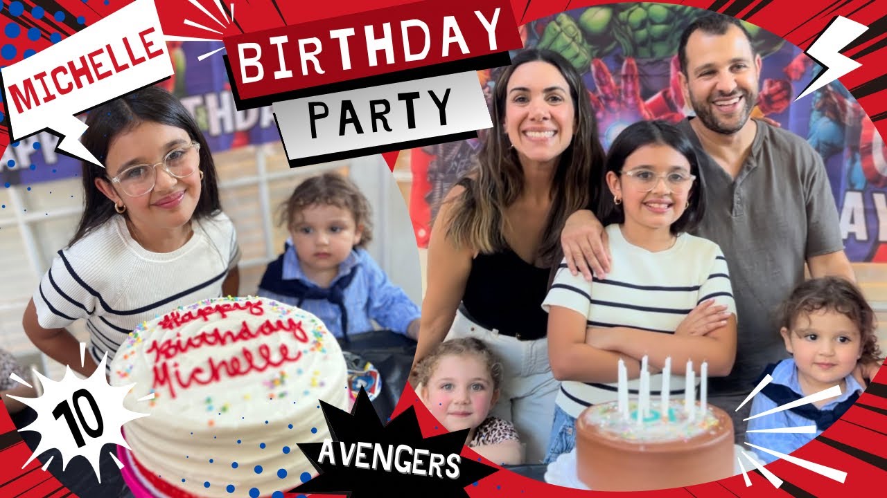 MARVEL BIRTHDAY PARTY // MICHELLE TURNS 10 - YouTube