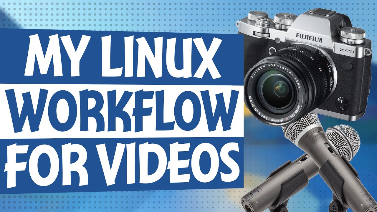 How I Make Linux Videos - My Workflow - YouTube