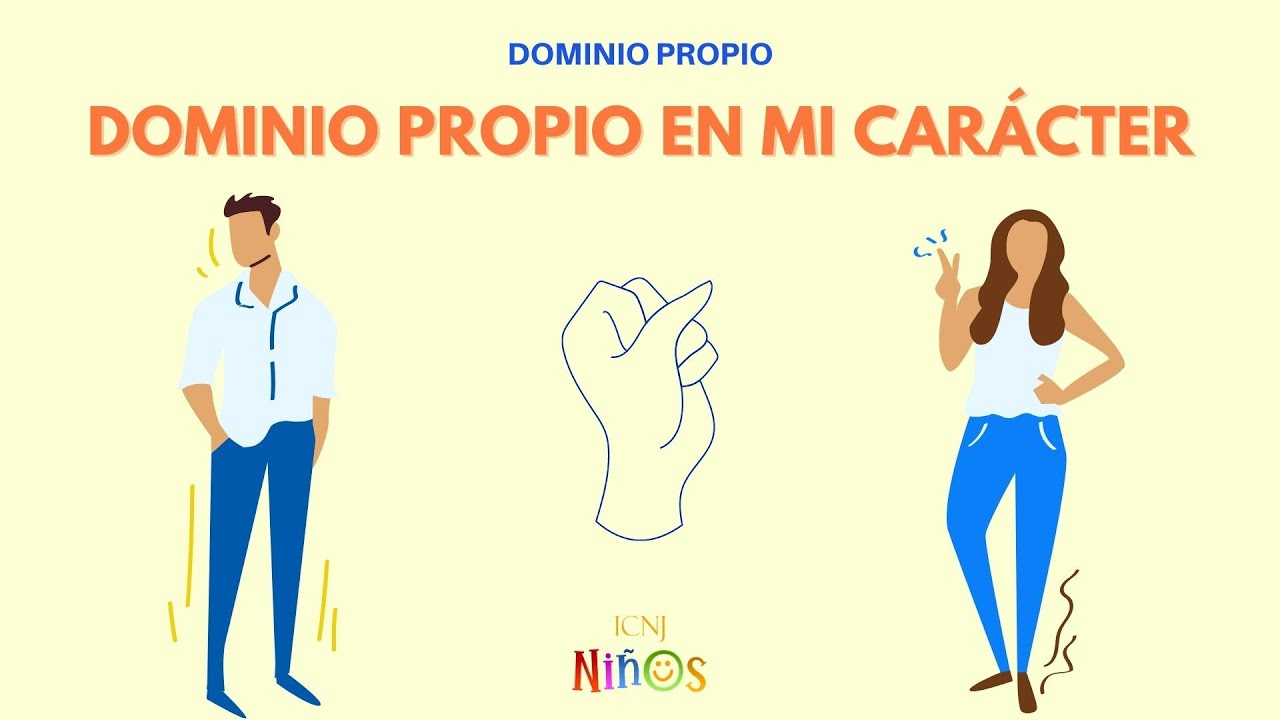 DOMINIO PROPIO - "Dominio Propio en mi Carácter" - ICNJ NIÑOS - YouTube