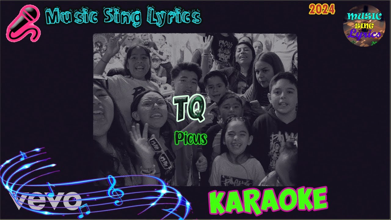 TQ - PICUS (Karaoke/Lyrics Oficial) Music Sing Lyrics🎵 - YouTube