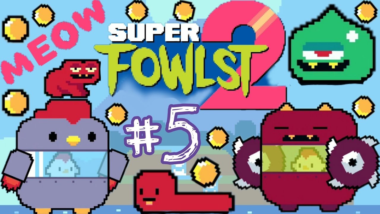 The Chicken And The Cat Machine! | Super Fowlst 2 - Part 5 - YouTube