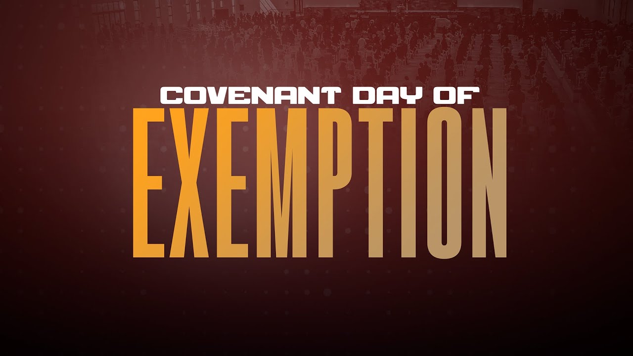 COVENANT DAY OF EXEMPTION SERVICE | 1ST SERVICE | 12TH, JUNE 2022 - YouTube