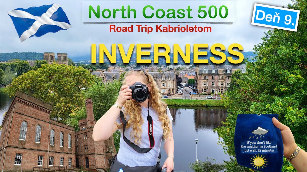 North Coast 500 road trip (NC500) = deň 9. = INVERNESS - YouTube