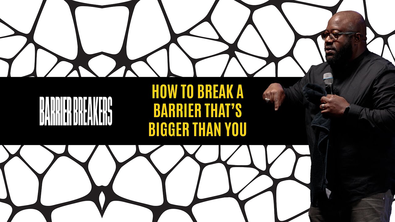 Barrier Breakers: How to Break a Barrier that’s Bigger than You | Dr. Eric Mason | January 8 ...