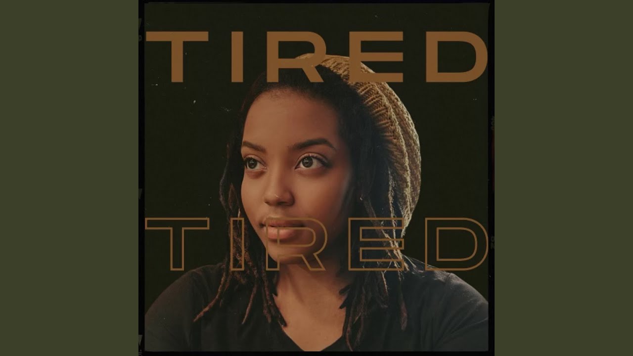 Tired - YouTube