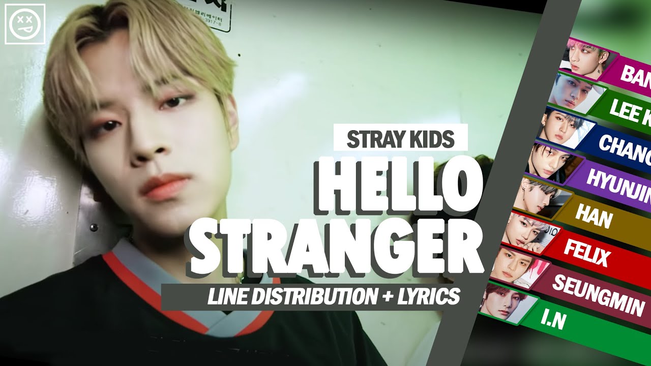 Stray Kids (스트레이 키즈) - HELLO STRANGER Color Coded [Han|Rom|Eng] Lyrics ...