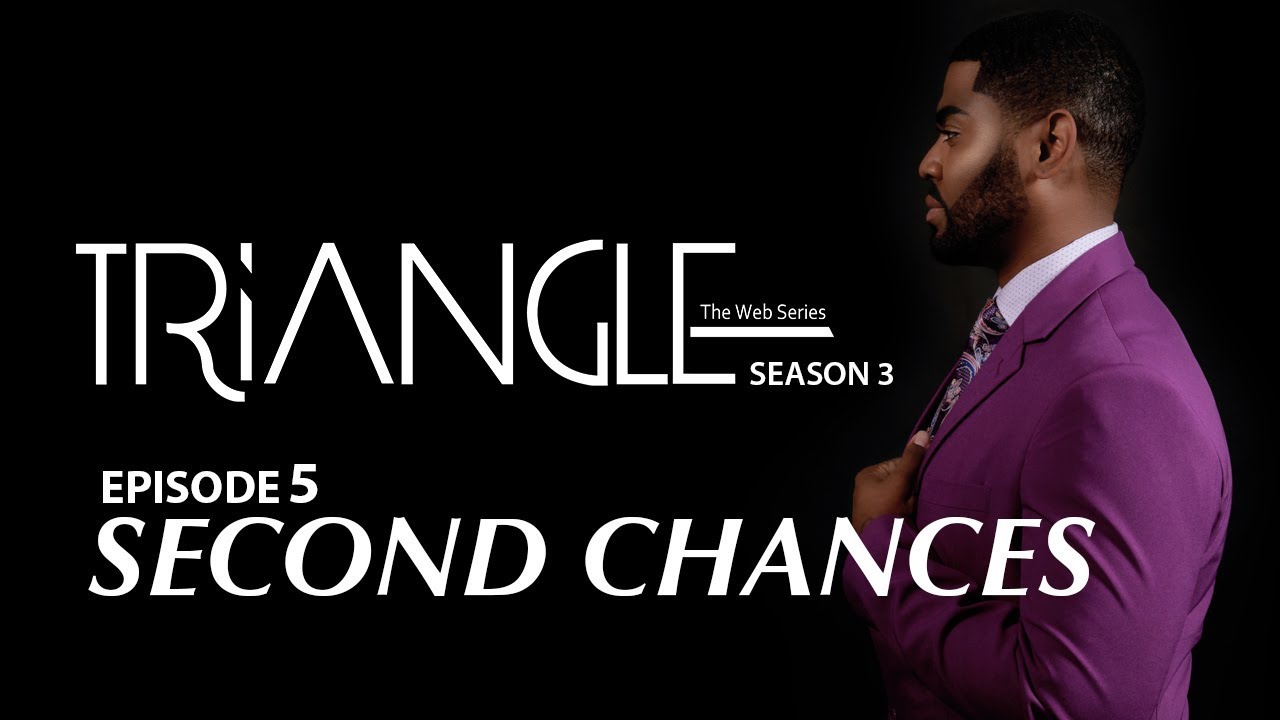 TRIANGLE Season 3 Episode 5 "Second Chances" - YouTube