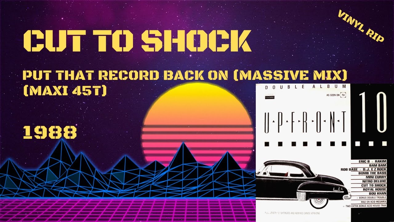 Cut To Shock - Put That Record Back On (Massive Mix) (1988) (Maxi 45T ...