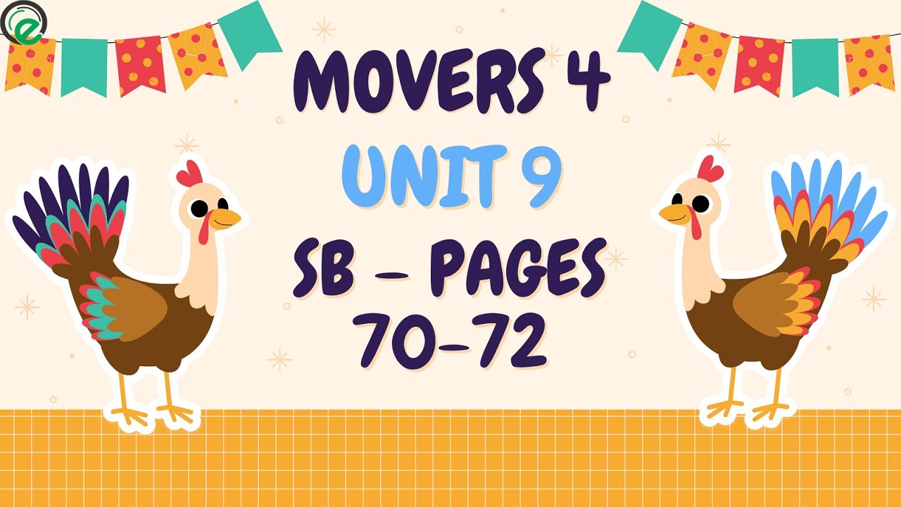 MOVERS 4 | UNIT 9 | SB PAGES 70 - 72 & WB PAGES 66 - 67 - YouTube