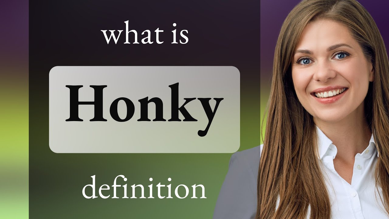 Honky — HONKY definition - YouTube