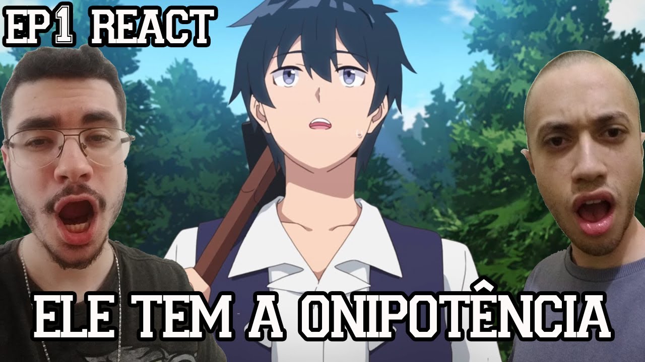 ELE TEM O PODER DA ONIPOTÊNCIA - Isekai Nonbiri Nouka Episódio 1 REACT - YouTube