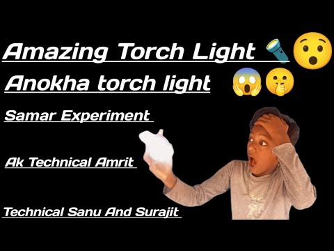 Amazing Torch Light 🔦 || Anokha Torch Light 😱🤫 || Samar Experiment || Technical Sanu And Surajit ...