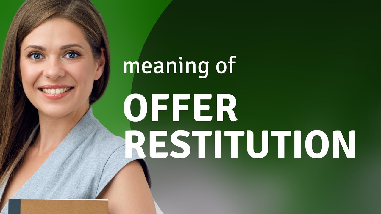 Understanding "Offer Restitution": A Guide to Making Amends - YouTube