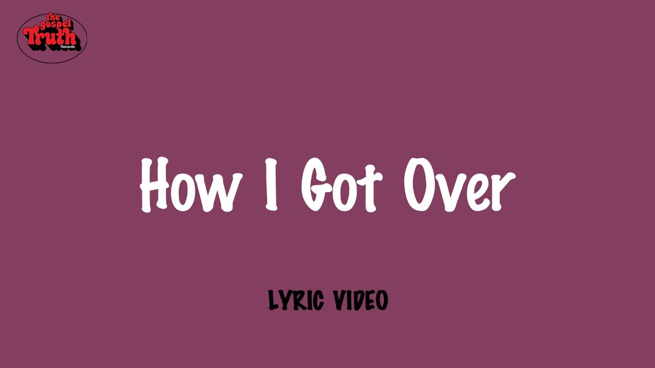 Louise McCord - How I Got Over (Official Lyric Video) - YouTube
