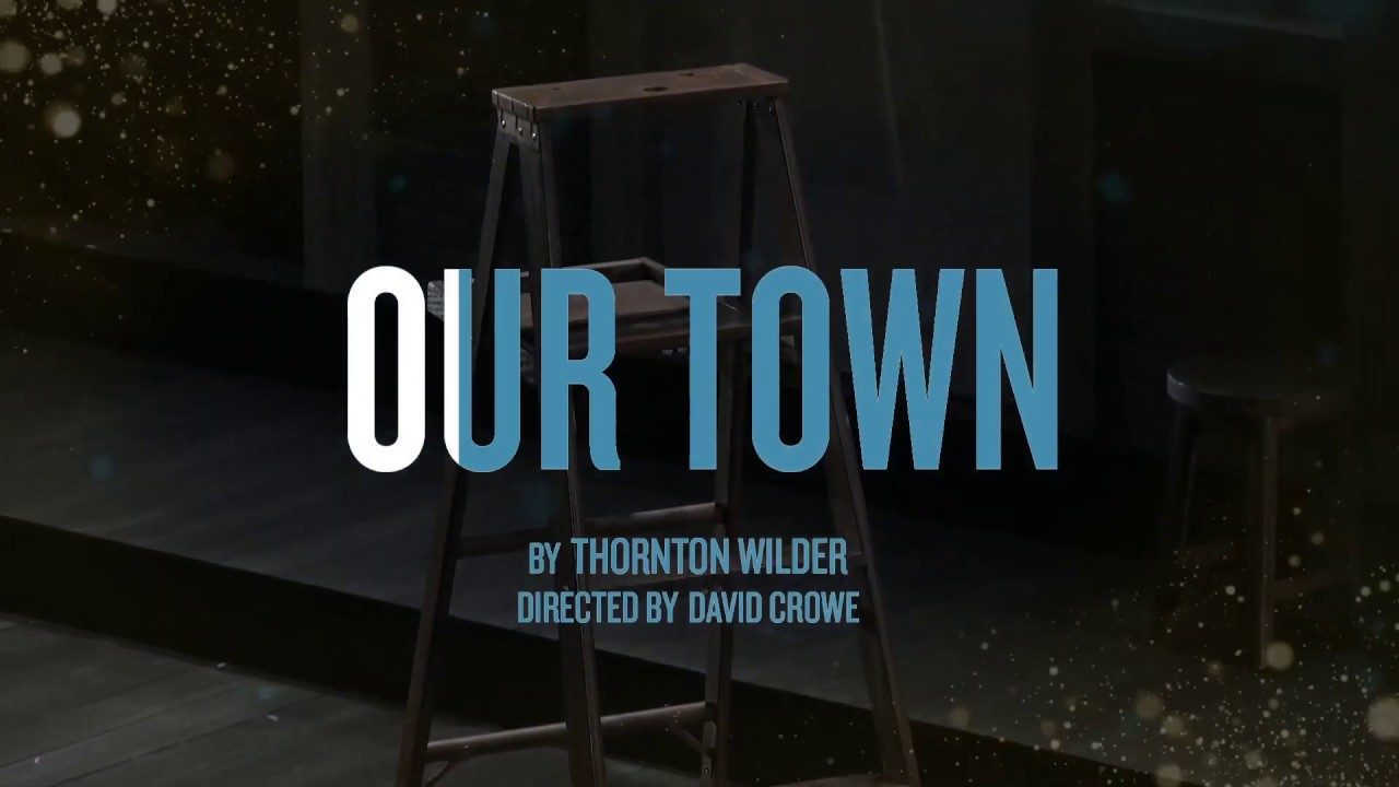 OUR TOWN at Theatrical Outfit - YouTube