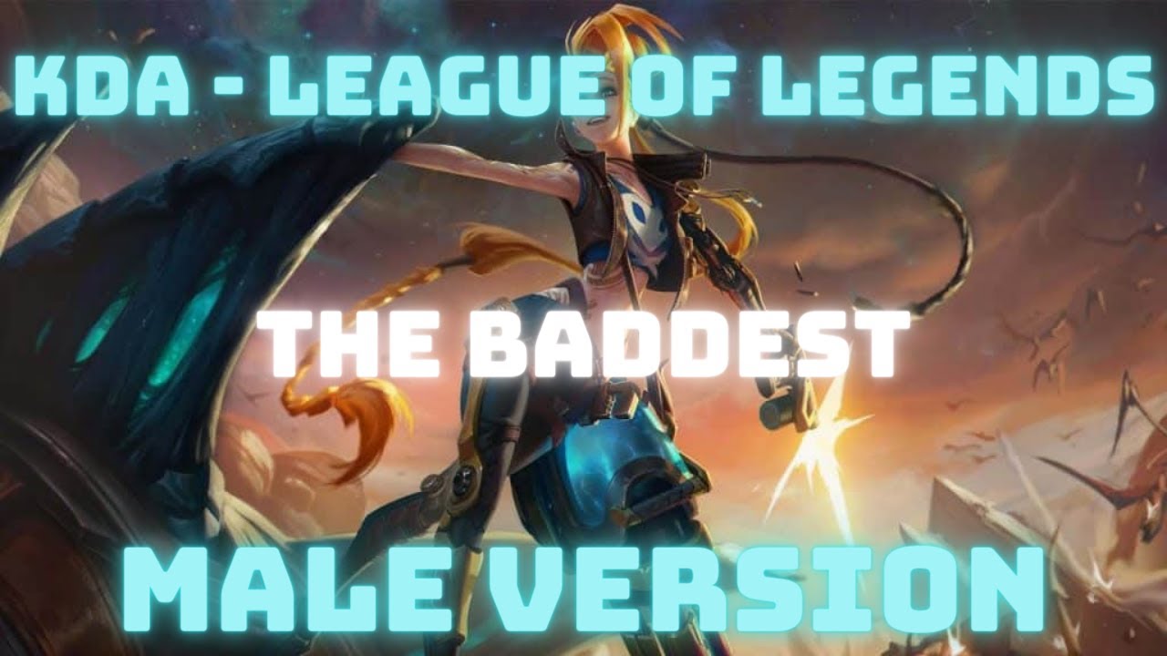 KDA - THE BADDEST Male Cover - YouTube