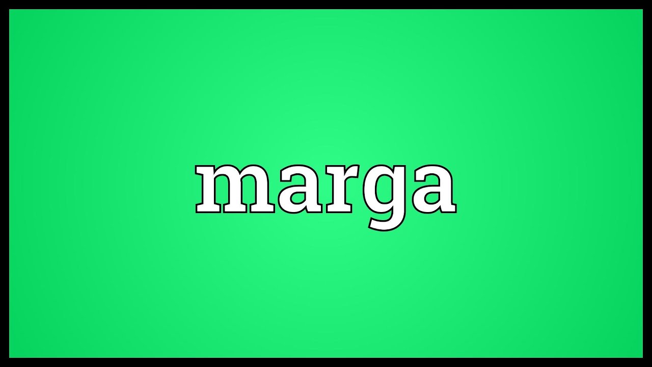Marga Meaning - YouTube