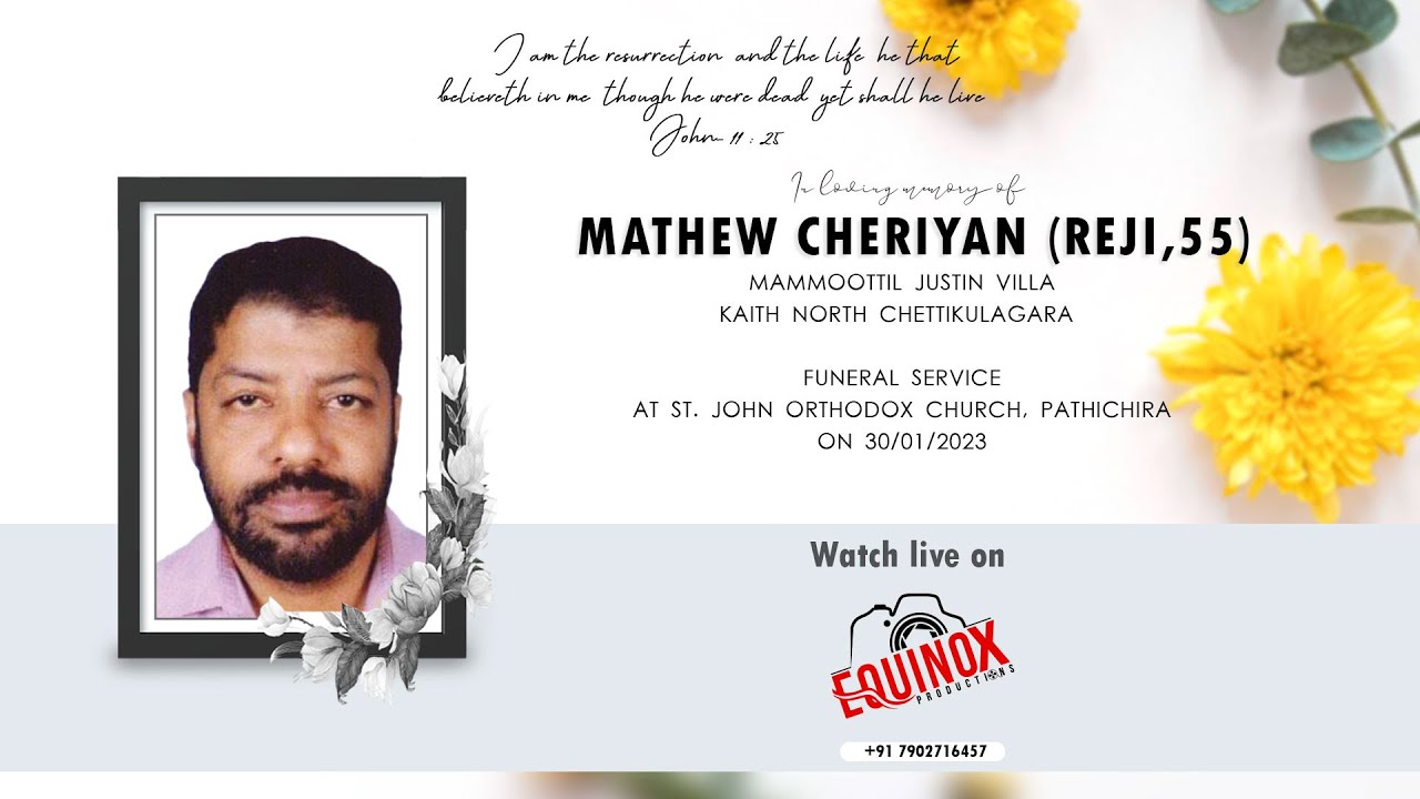 Mathew Cheriyan ( Reji,55 ) || Mammoottil Justin Villa - Funeral Live ...