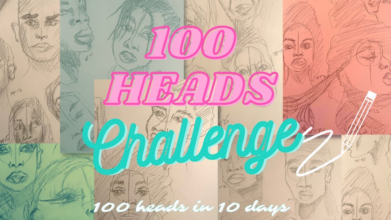 DRAWING 100 HEADS IN 10 DAYS! | (COMPLETING A DRAWING CHALLENGE) - YouTube