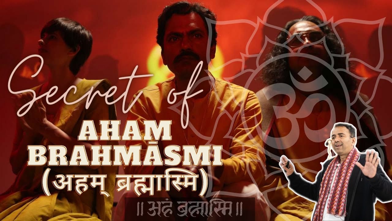 The Secret of Aham Brahmāsmi (अहम् ब्रह्मास्मि) | The 4 Mahavakyas ...