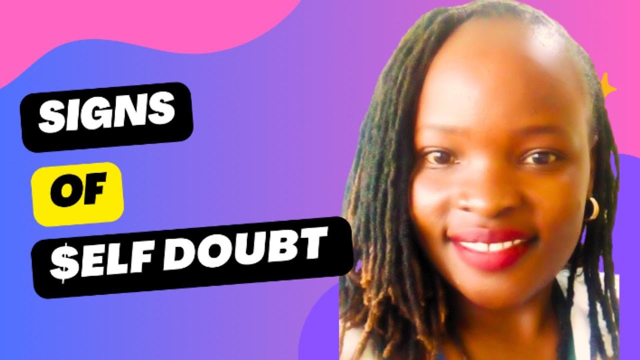SIGNS OF SELF DOUBT - YouTube