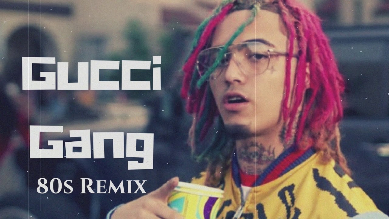 Lil Pump - Gucci Gang (80s remix) - YouTube