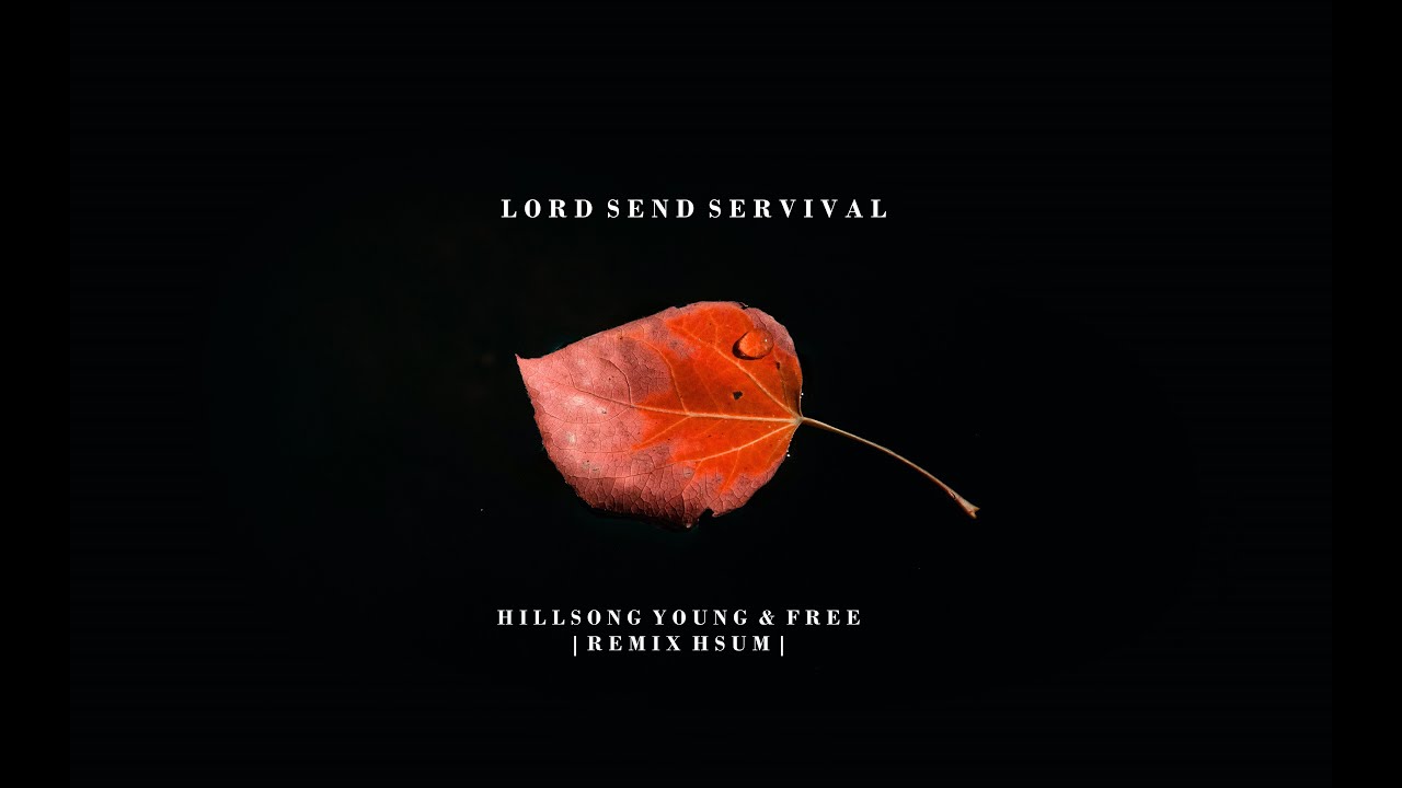 Lord Send Revival - Hillsong Young & Free | Remix HAD3R | - YouTube