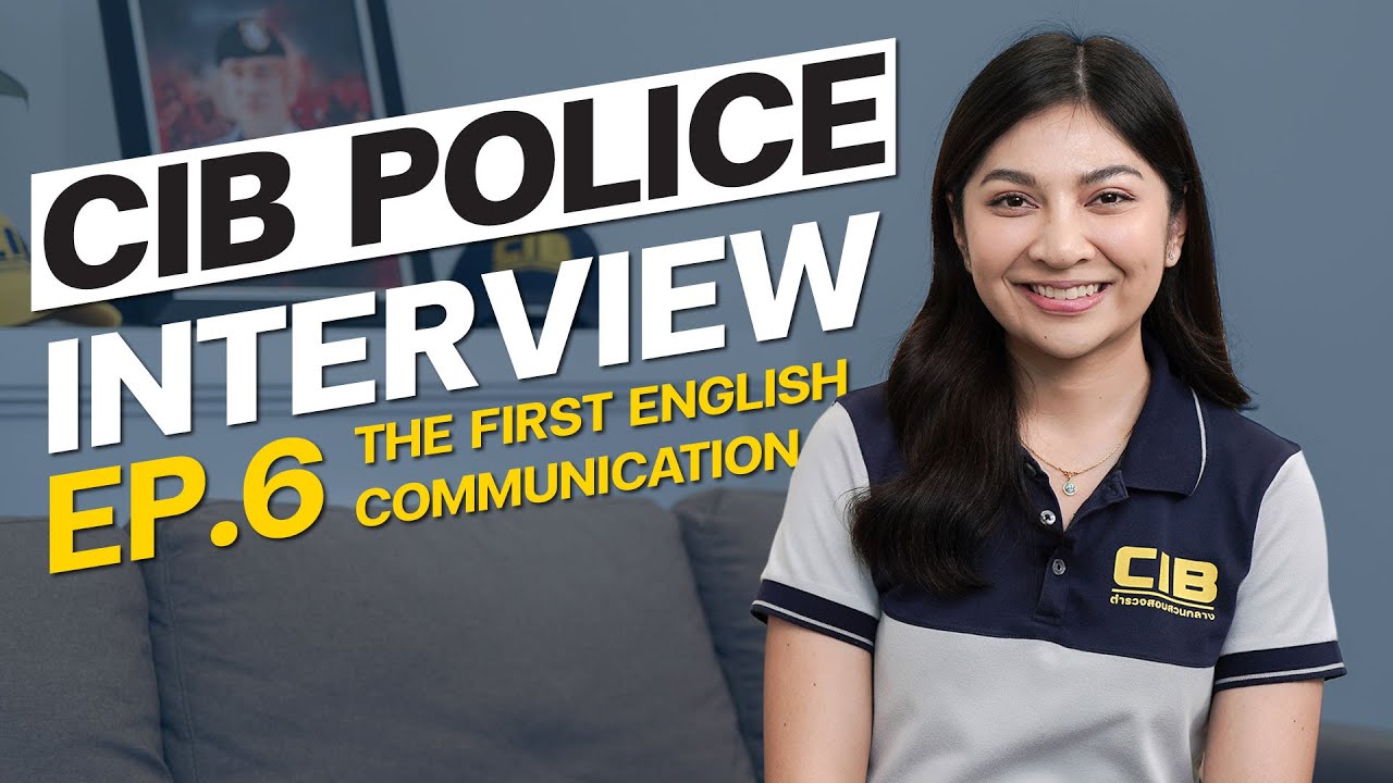 [CIB Interview EP.6] The First English Communication | CIB THAILAND - YouTube