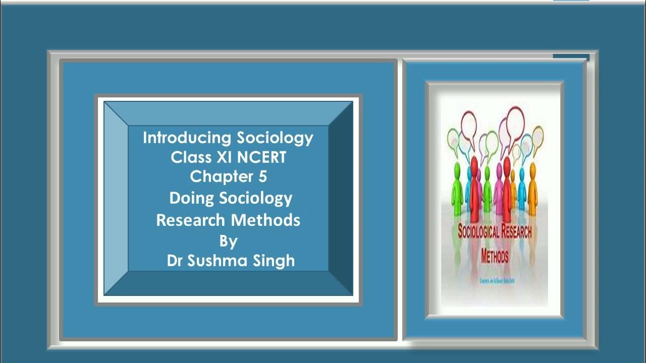 Chapter 5 Research Methods 1 Class XI NCERT Sociology English Medium By Dr Sushma Singh YouTube chapter-5-research-methods-1-class-xi-ncert-sociology-english-medium-by-dr-sushma-singh-youtube