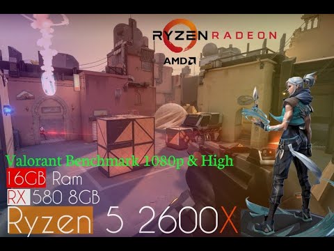 Ryzen 5 2600x & RX 580 8G 16GB Ram Valorant FPS TEST - YouTube