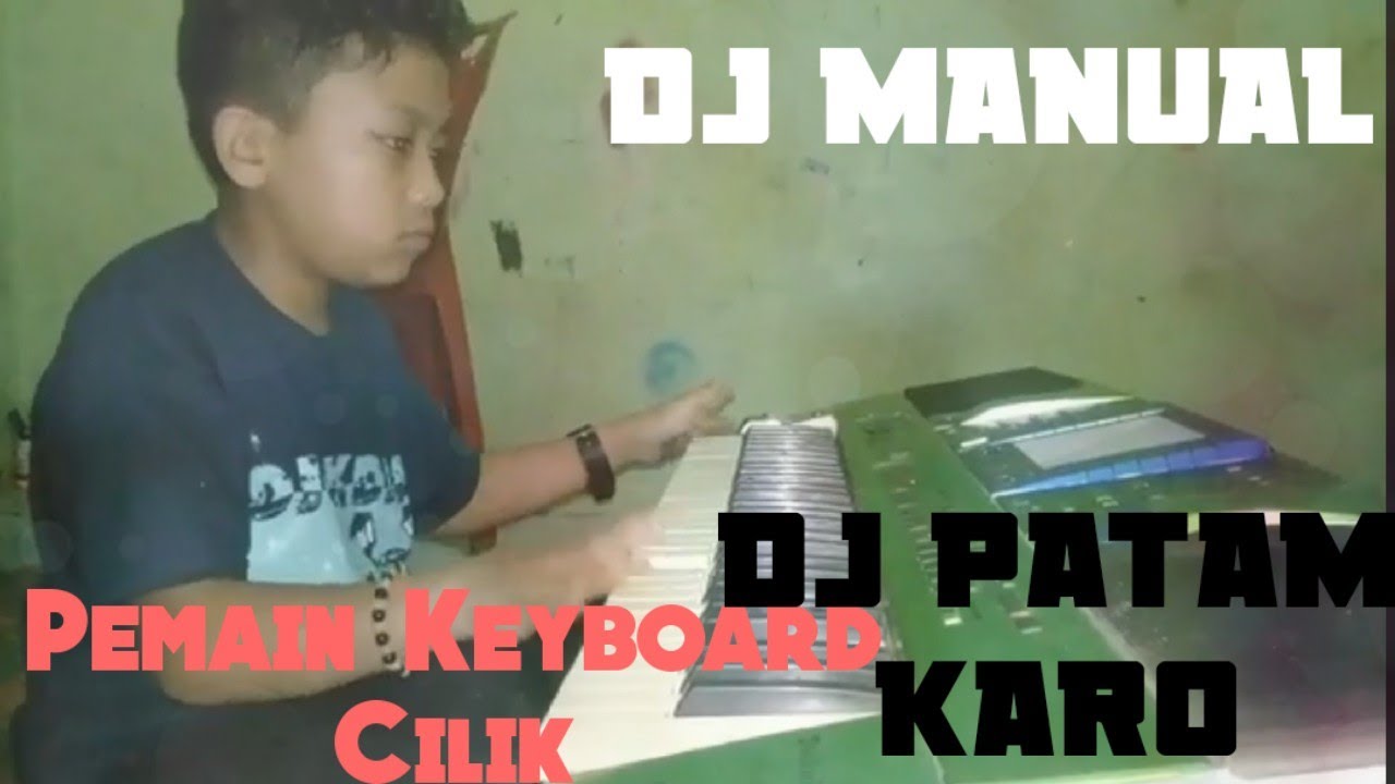 Pemain Keyboard Cilik DJ Manual Patam Karo Children's keyboard player ...
