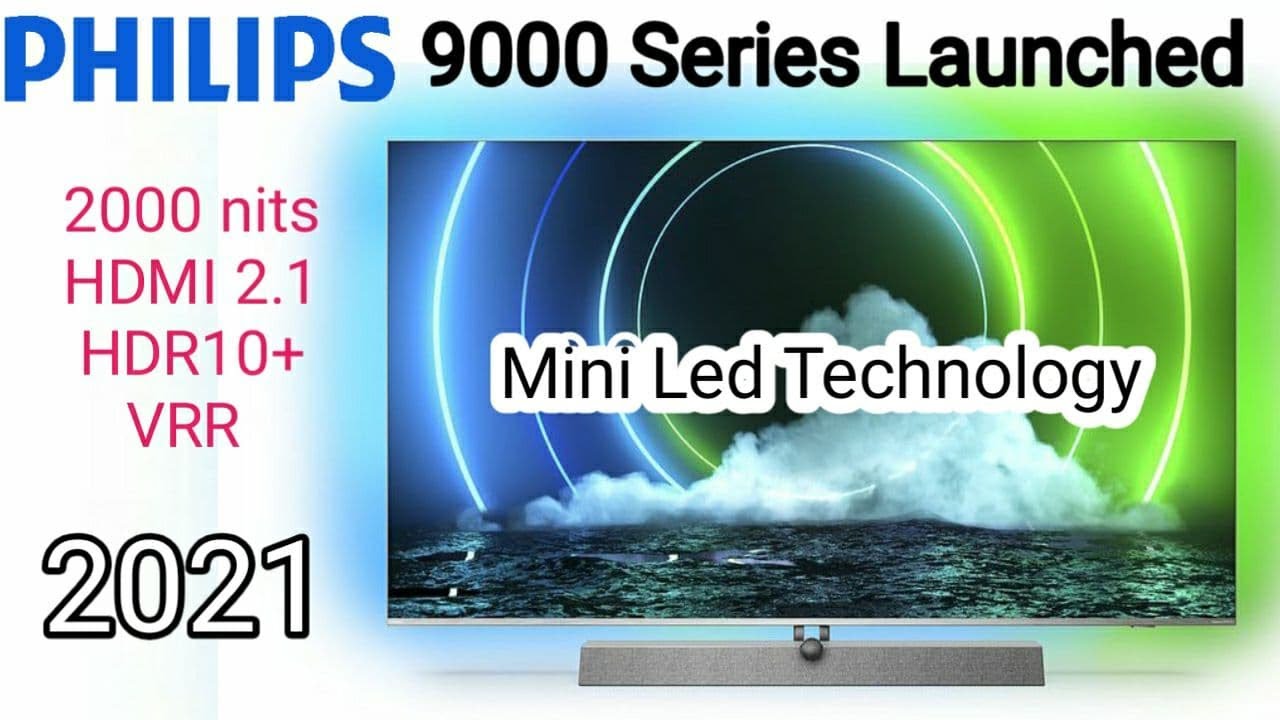 Philips 2021 Mini Led Tv Series Launched |Philips 9000 Series |All The ...