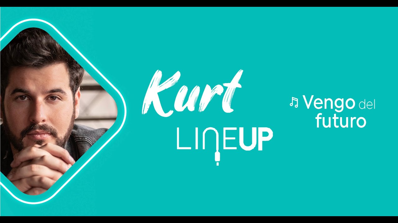 Kurt - Vengo del futuro - LineUp ISATV - YouTube