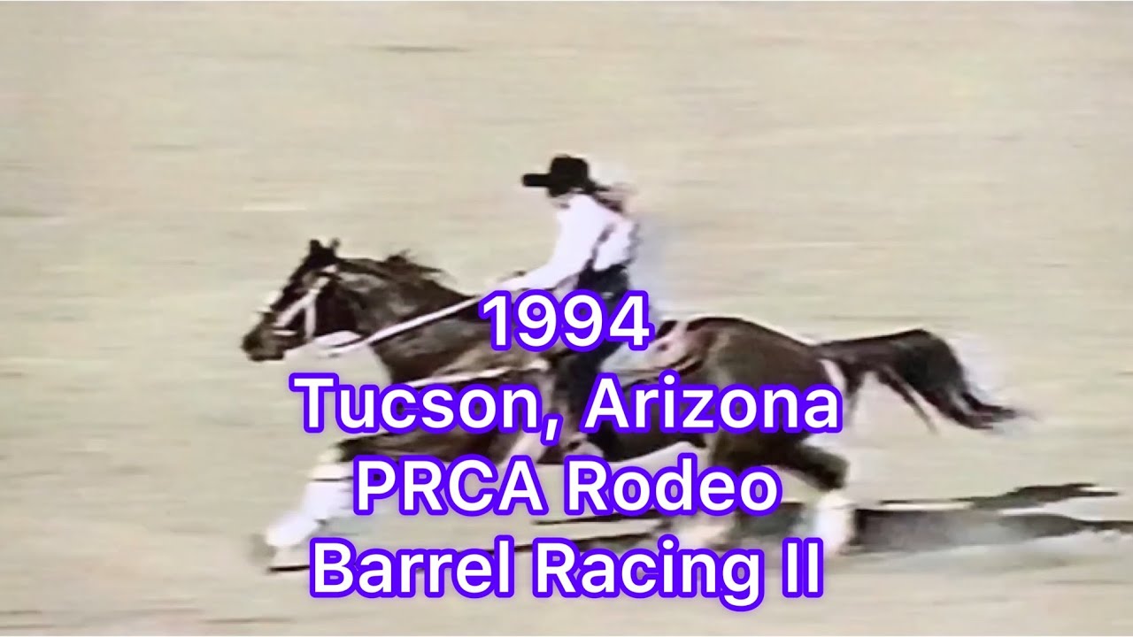 Tucson, Arizona PRCA Rodeo | 1994 Barrel Racing II - YouTube