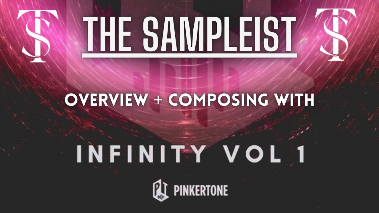The Sampleist - Infinity Vol 1 by Pinkertone - Overview - Composing ...