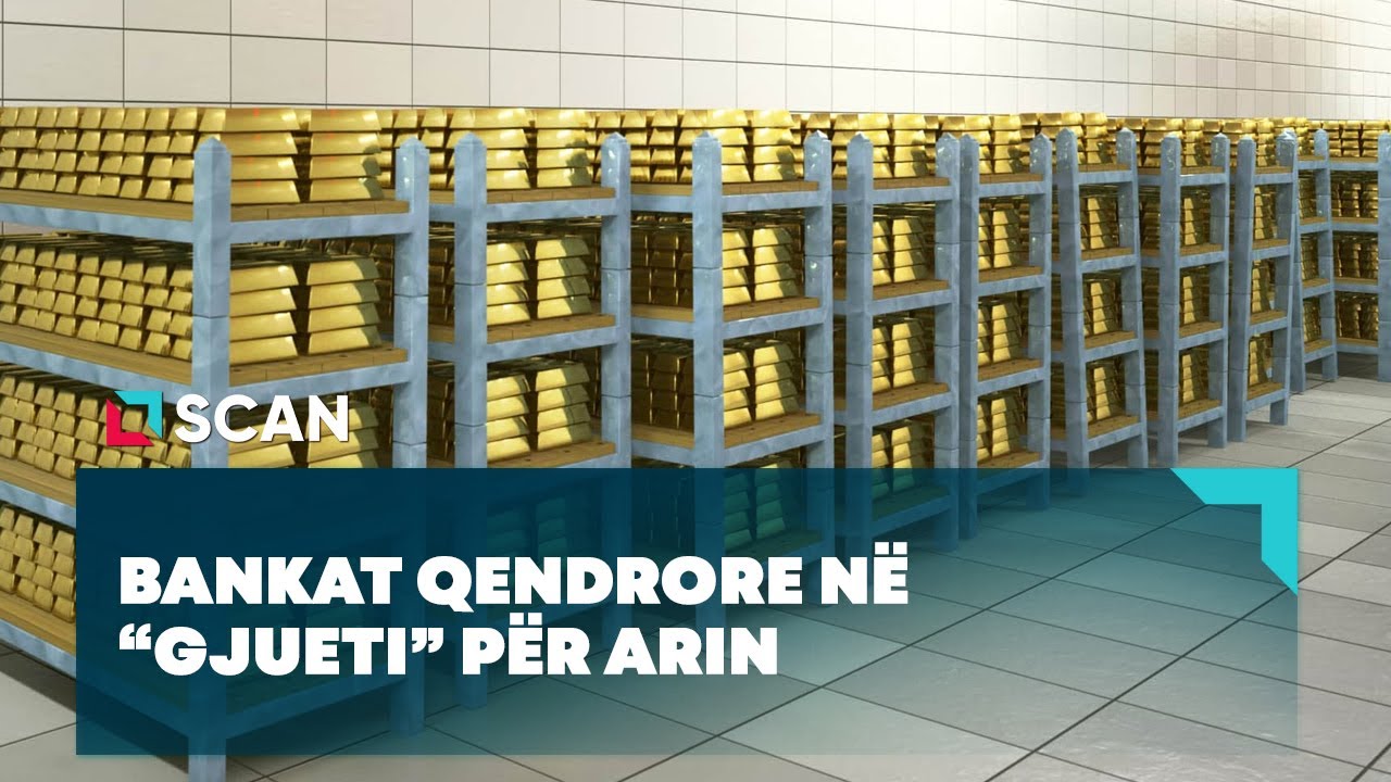 Bankat qendrore në “gjueti” për arin - YouTube