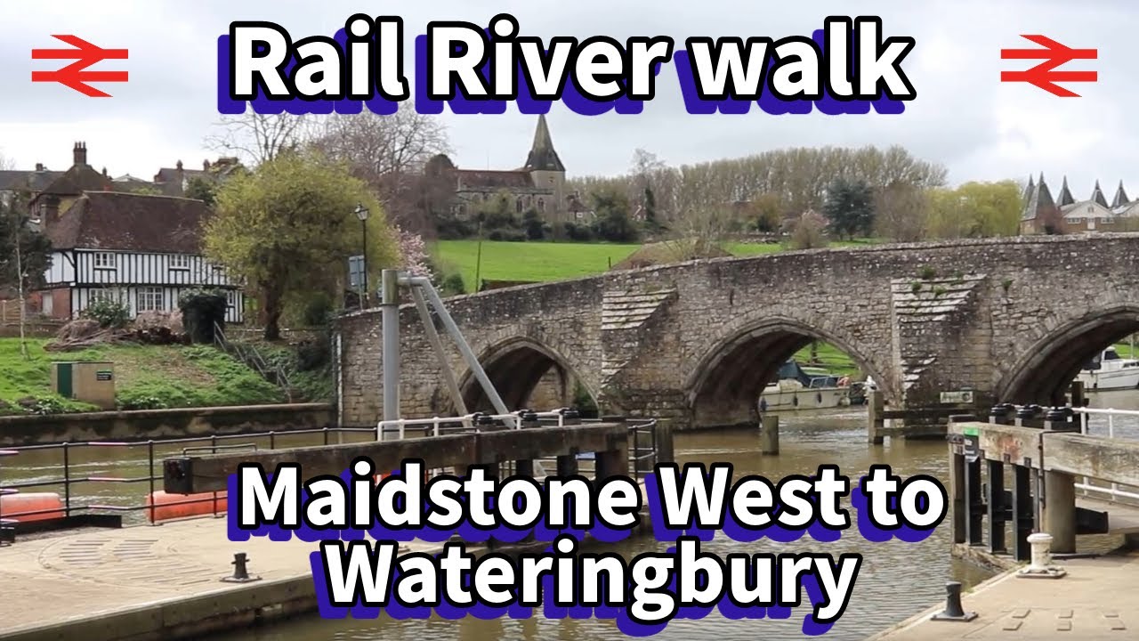 River / Railway walk - Maidstone West to Wateringbury Railway Stations ...